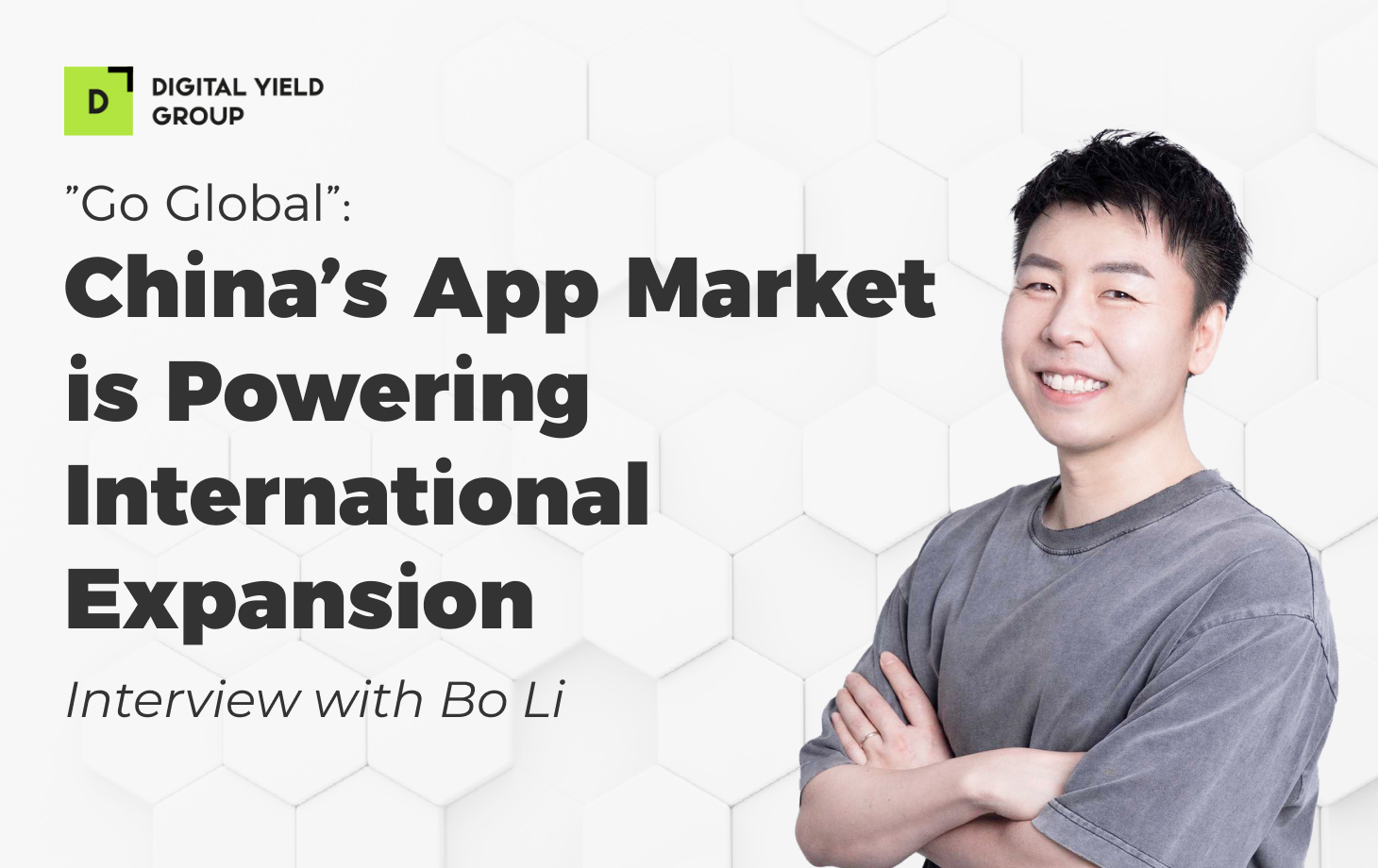 “Go Global”: China’s App Market Is Powering International Expansion ...